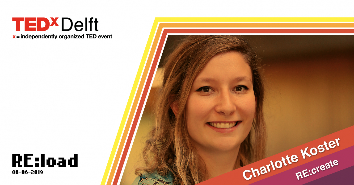 TEDxDelft Speaker RE:create - Charlotte Koster - TEDxDelft